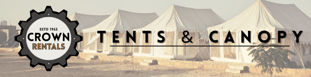 tents & canopies - CROWN RENTALS TK, INC.
