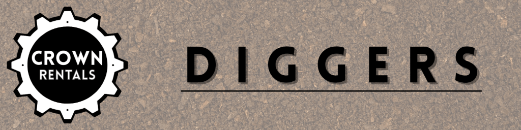 Diggers - CROWN RENTALS TK, INC.