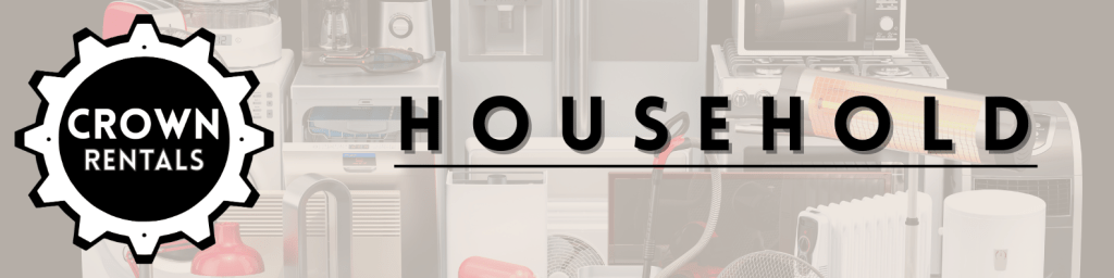 Household - CROWN RENTALS TK, INC.