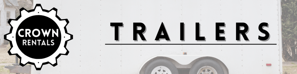 trailers - CROWN RENTALS TK, INC.
